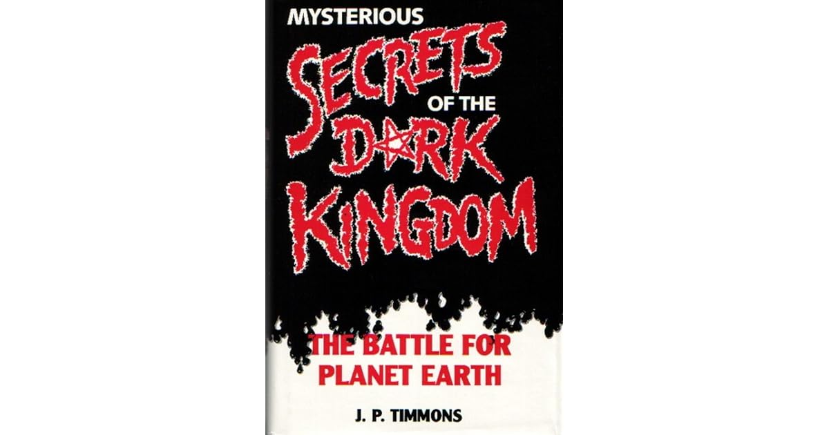 Mysterious Secrets of the Dark Kingdom: The Battle for Planet Earth by ...