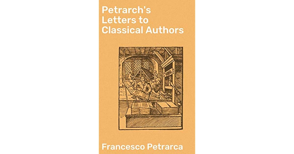 Petrarch's Letters to Classical Authors by Francesco Petrarca