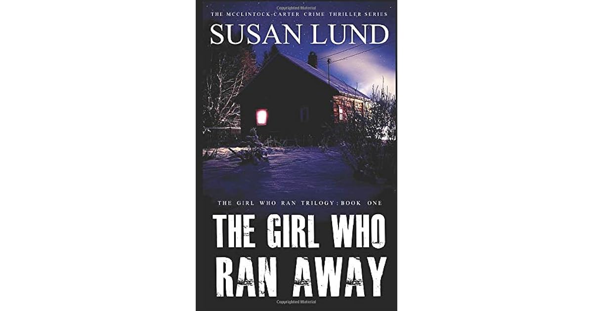 The Girl Who Ran Away: The McClintock-Carter Crime Thriller Series by ...