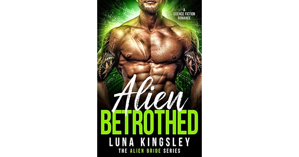 Alien Betrothed (Alien Bride, #4) by Luna Kingsley