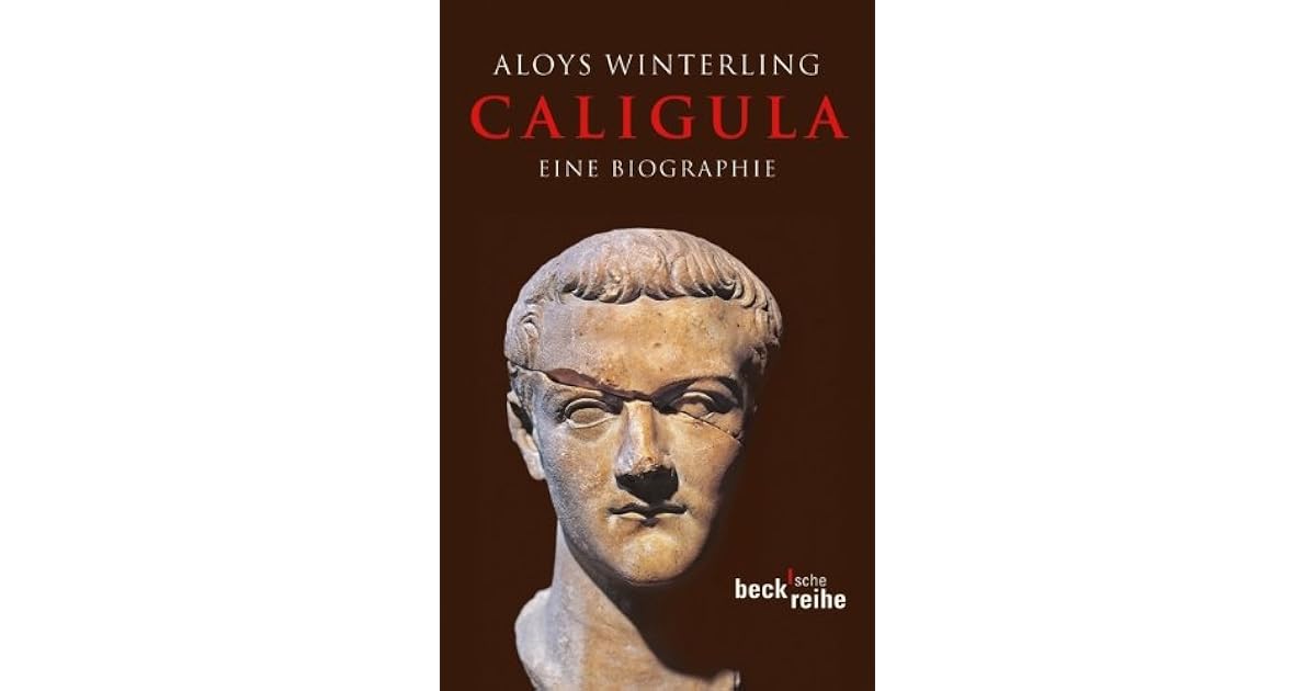 Caligula: Eine Biographie by Aloys Winterling