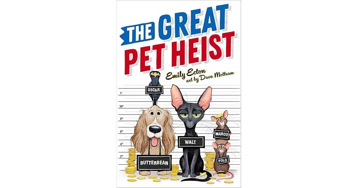 The Great Pet Heist by Emily Ecton
