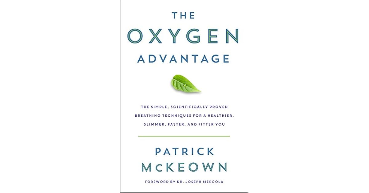The Oxygen Advantage: Simple, Scientifically Proven Breathing ...