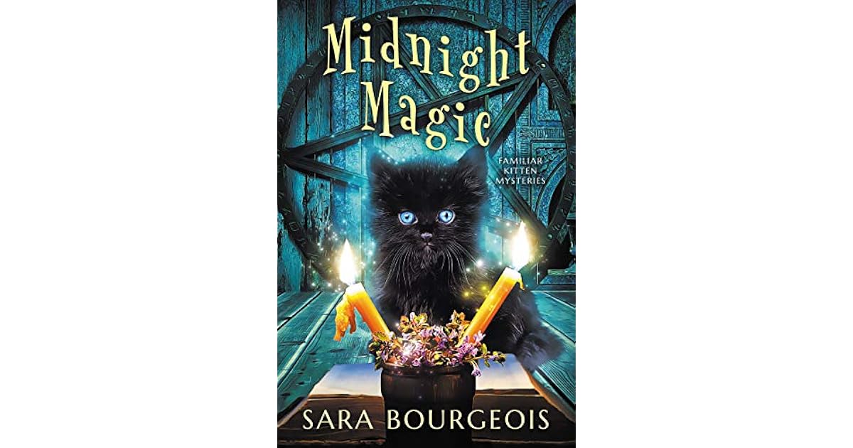 Midnight Magic (Familiar Kitten Mysteries #2) by Sara Bourgeois