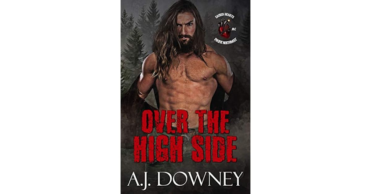 Over The High Side by A.J. Downey