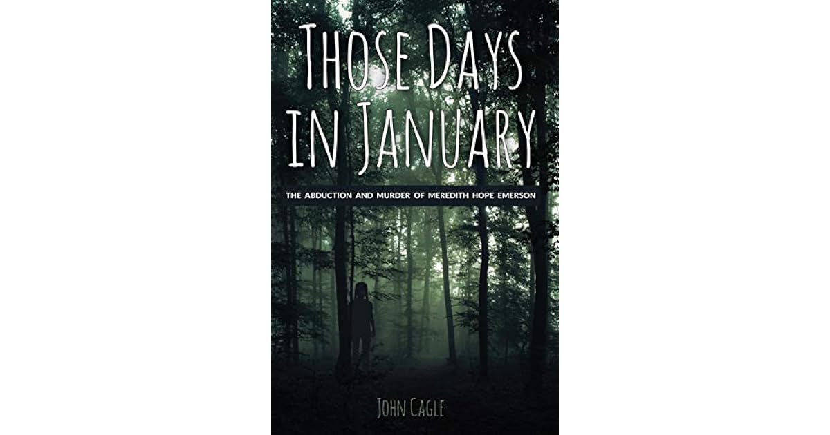 Those Days in January: The Abduction and Murder of Meredith Hope ...