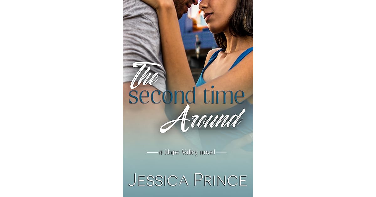 The Second Time Around (Hope Valley, #7) by Jessica Prince
