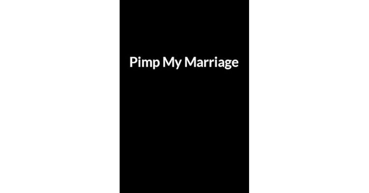 Pimp My Marriage: Bring Your Husband Back by Abe Tinnashe