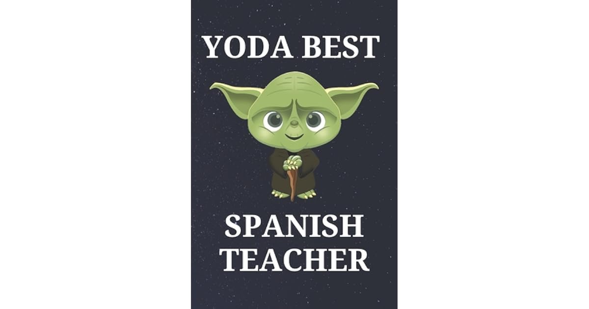 Yoda Best Spanish Teacher: Unique Appreciation Gift with Beautiful ...