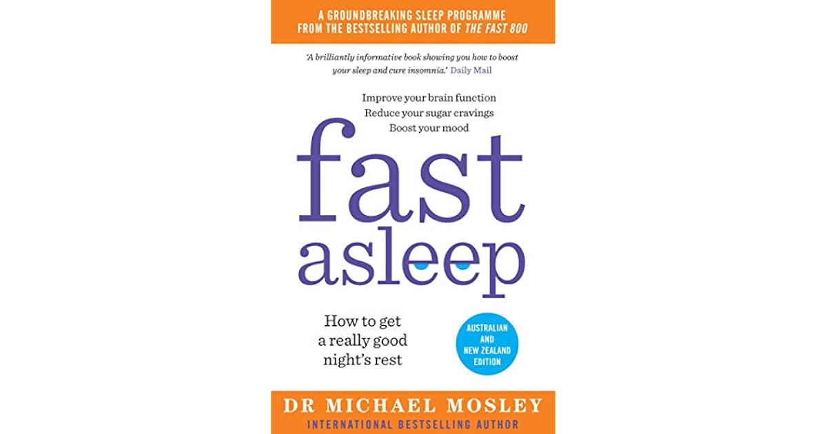 Fast Asleep: How to Get a Really Good Night's Rest by Michael Mosley