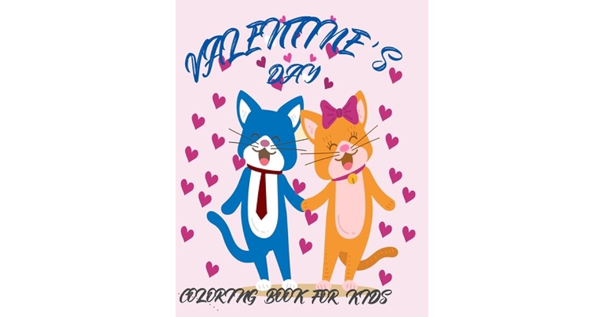 Valentine's Day Coloring Book for Kids: Fun with Hearts, Cute Animals ...