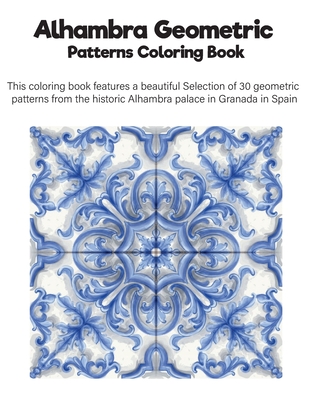 Alhambra Geometric: Patterns Coloring Book by Achruin Publishing