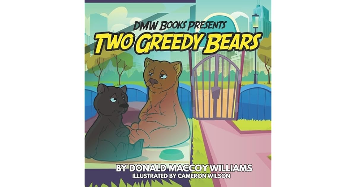 Two Greedy Bears by Donald MacCoy Williams