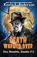 Death Warmed Over by Kevin J. Anderson