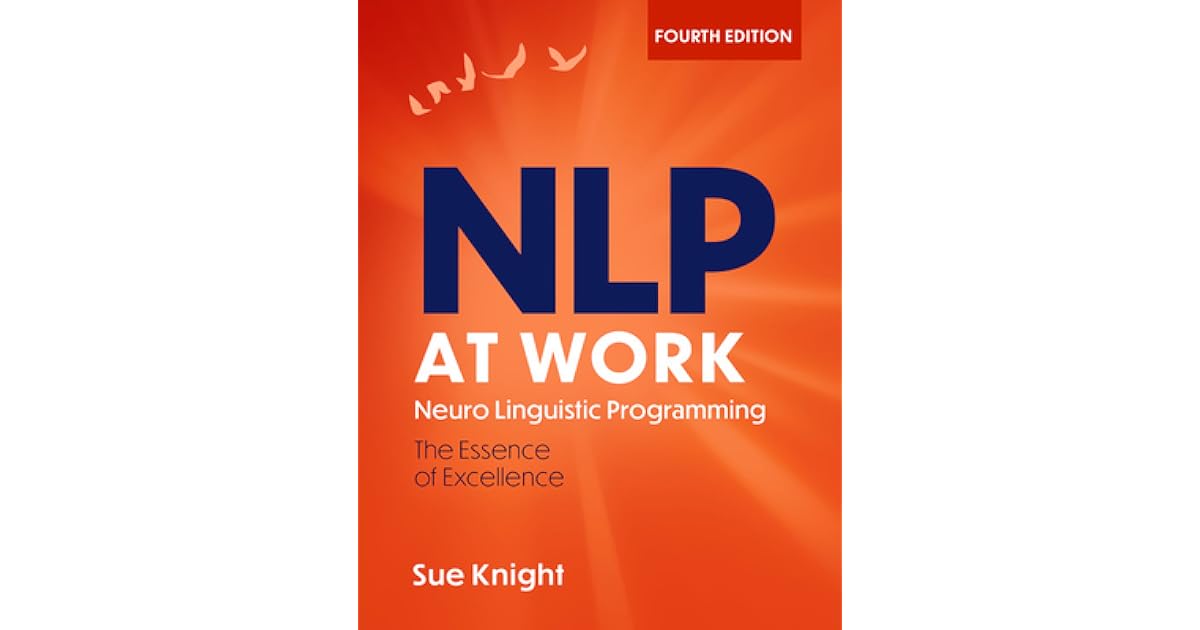 NLP at Work, 4th Edition: The Difference that Makes the Difference by ...
