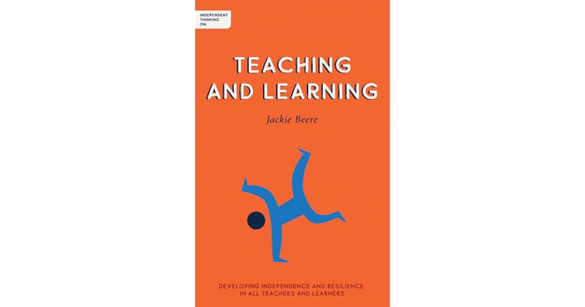 Independent Thinking on Teaching and Learning: Developing Independence ...