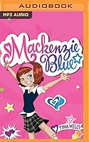 Mackenzie Blue (Mackenzie Blue, #1) by Tina Wells