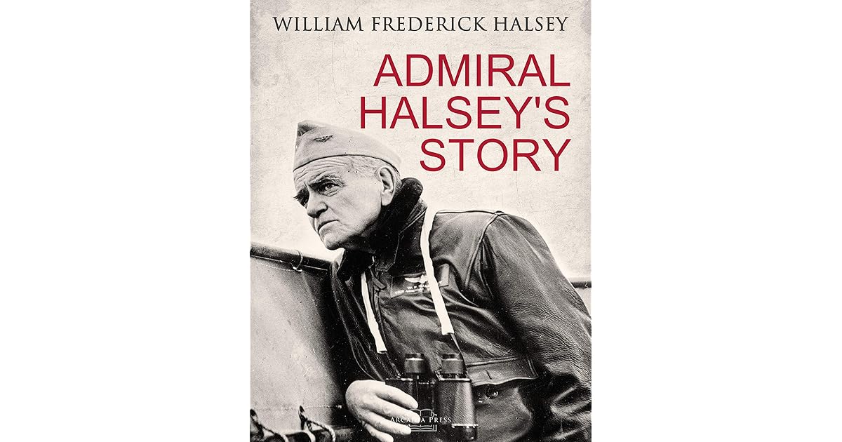 Admiral Halsey's Story by William Frederick Halsey