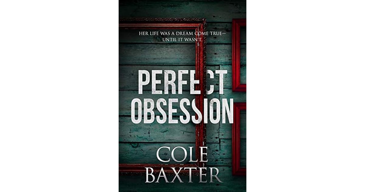 Perfect Obsession by Cole Baxter