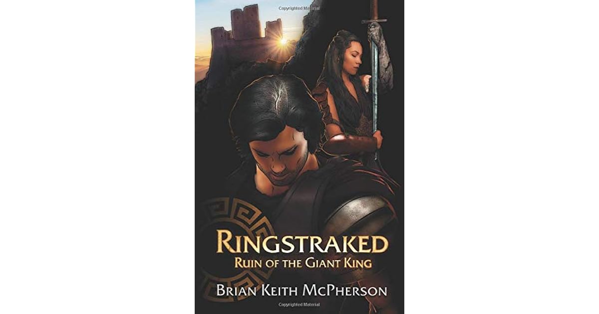 Ringstraked: Ruin of the Giant King by Brian Keith McPherson