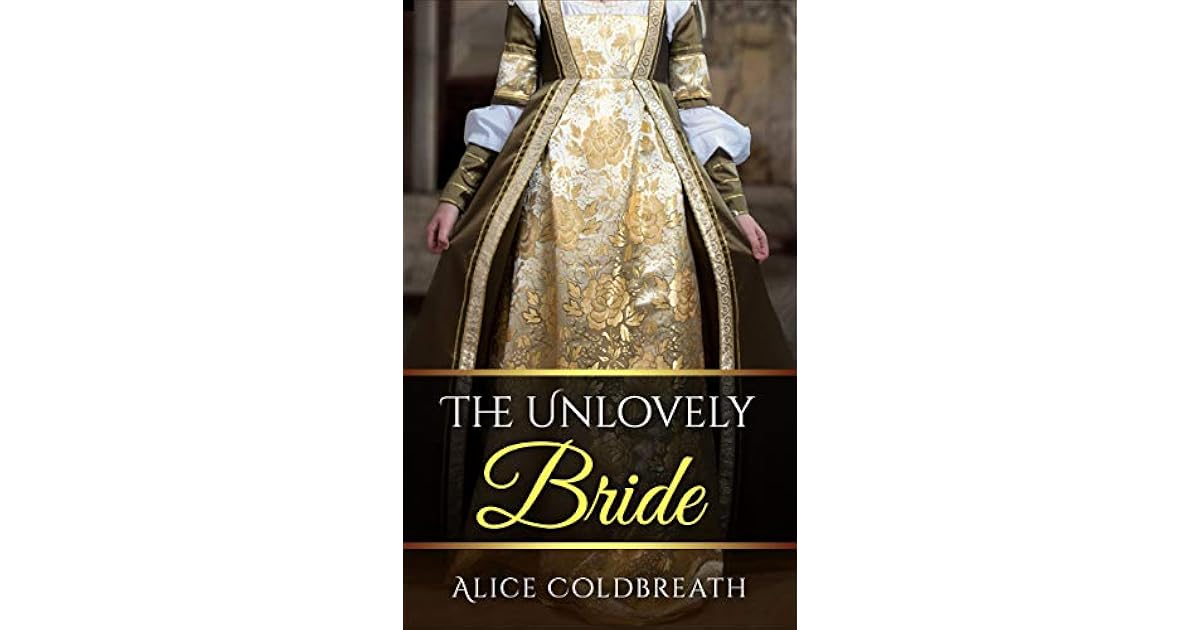 The Unlovely Bride (Brides of Karadok, #2) by Alice Coldbreath