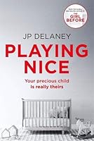 Playing Nice by J.P. Delaney