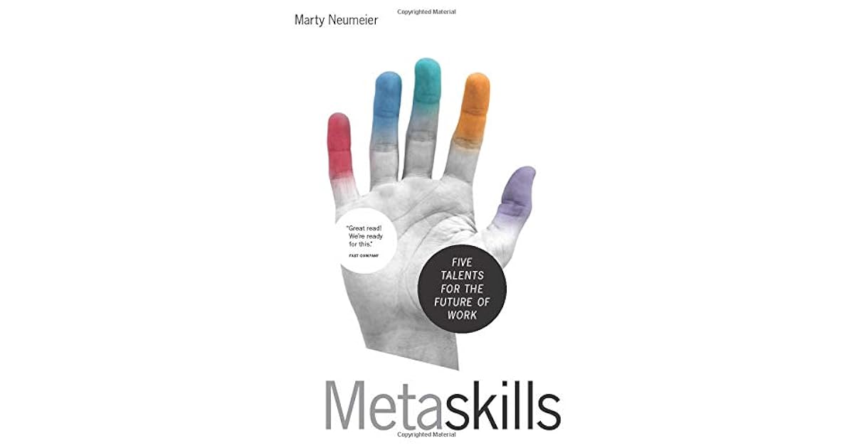 Metaskills: Five Talents for the Future of Work by Marty Neumeier