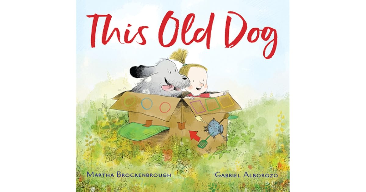 This Old Dog by Martha Brockenbrough