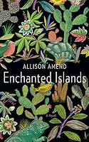Enchanted Islands by Allison Amend