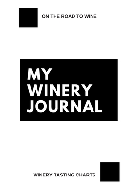 My Winery Journal: On the road to wine | fyrikunisのブログ