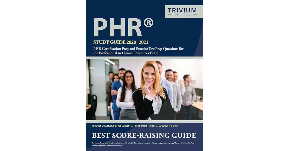 PHR Study Guide 2020-2021: PHR Certification Prep and Practice Test ...