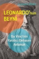 Leonardo's Brain: Understanding da Vinci's Creative Genius by Leonard ...