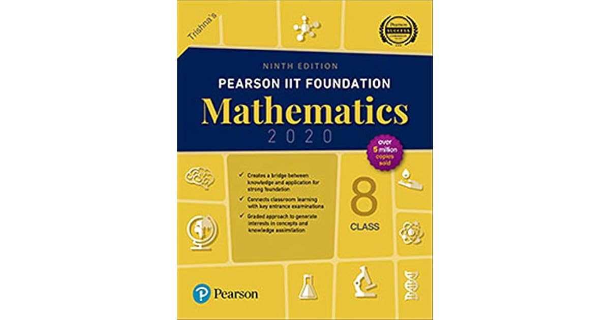 Pearson IIT Foundation Series Class 8 Mathematics 2020 Edition By Pearson IIT Foundation Series Class 8 Mathematics 2020 Edition By