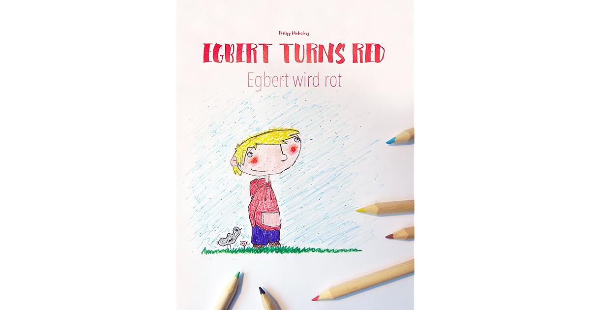 Egbert Turns Red = Egbert wird rot by Philipp Winterberg
