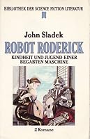 The Complete Roderick by John Sladek