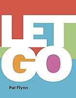 Let Go by Pat Flynn
