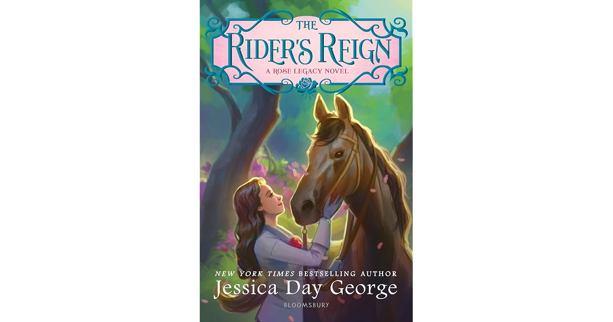 The Rider's Reign (The Rose Legacy, #3) by Jessica Day George