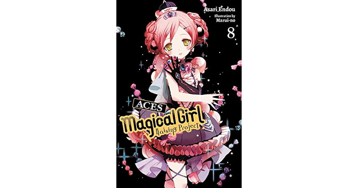 Magical Girl Raising Project, Vol. 8: ACES by Asari Endou