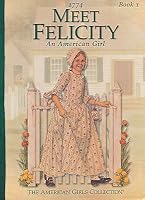 Meet Felicity: An American Girl by Valerie Tripp