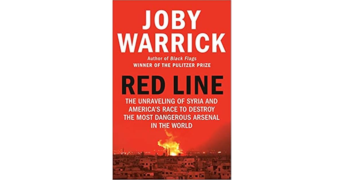 Red Line: The Unraveling of Syria and America's Race to Destroy the ...