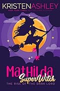 Mathilda's Book of Shadows Series by Kristen Ashley