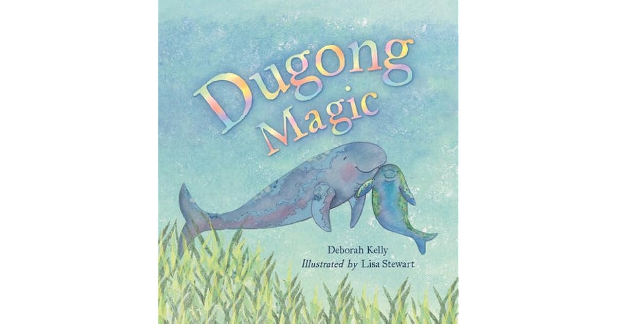 Dugong Magic by Deborah Kelly