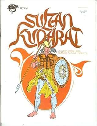 Sultan Kudarat: Ang Bayaning Hindi Sumuko sa mga Espanyol by Sergio ...