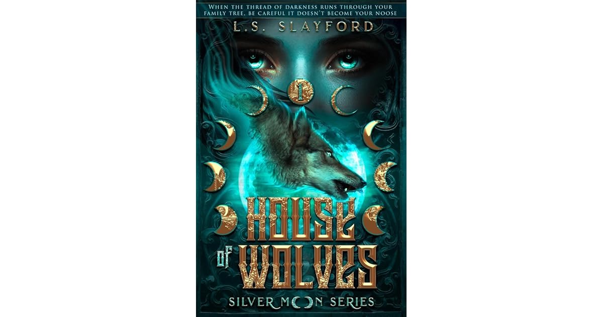 House of Wolves (Silver Moon, #1) by L.S. Slayford