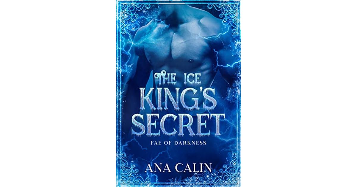 The Ice King's Secret (Fae of Darkness, #3) by Ana Calin