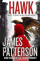 Hawk (Maximum Ride: Hawk, #1) by James Patterson