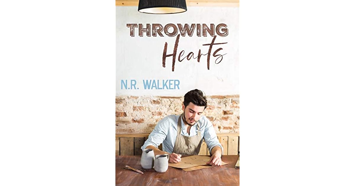 Throwing Hearts by N.R. Walker