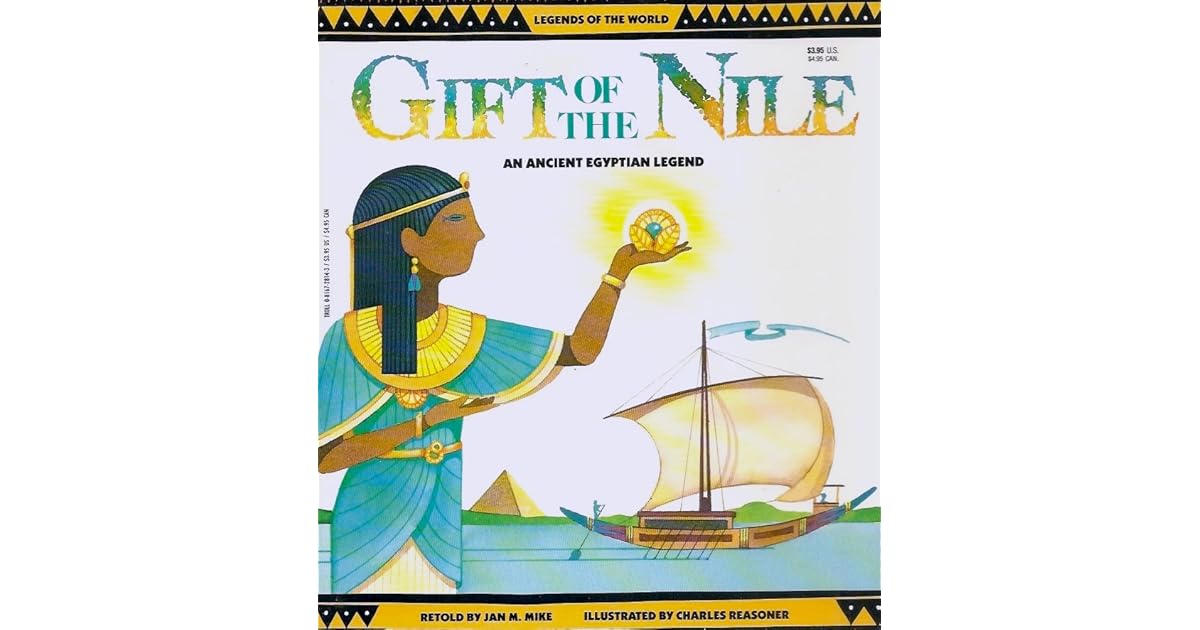Gift of the Nile: An Ancient Egyptian Legend by Jan M. Mike