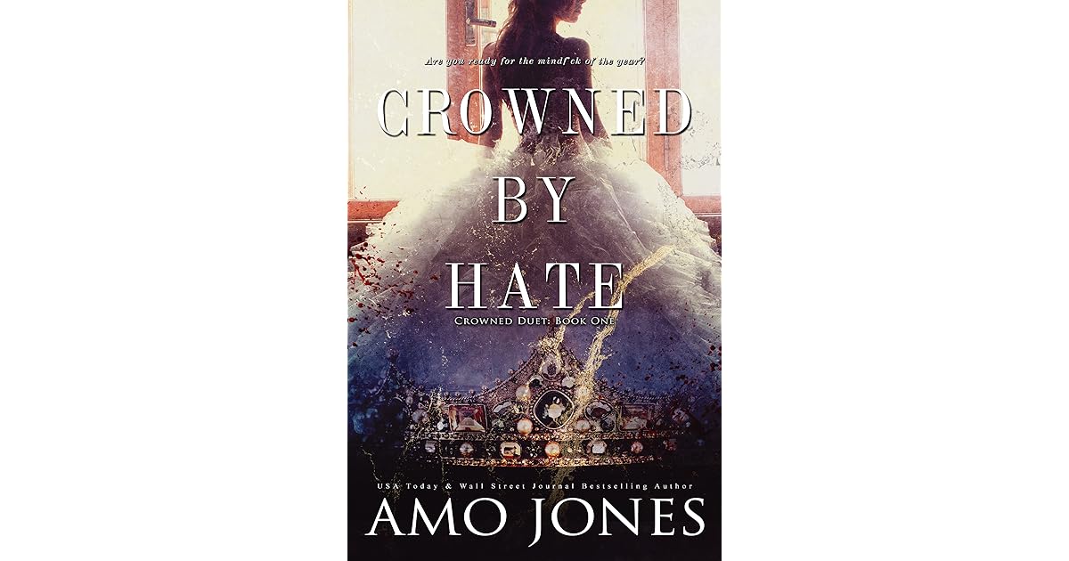 Crowned by Hate (Crowned #1) by Amo Jones