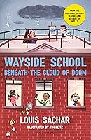 Wayside School Beneath the Cloud of Doom by Louis Sachar